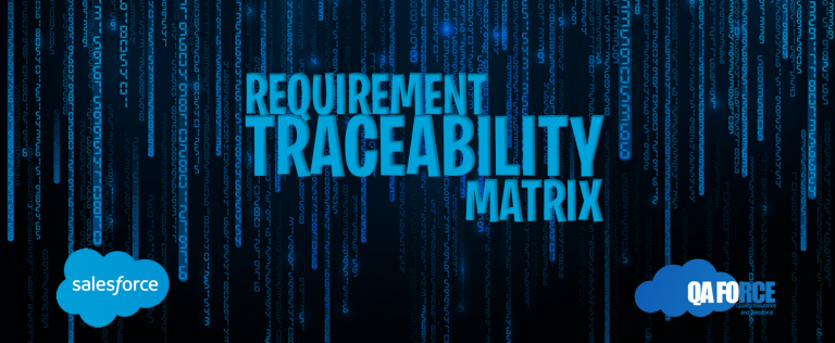 Requirement Traceability Matrix • Salesforce Qa Testing Qa Force 2140