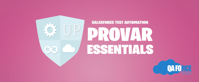 Provar Essentials • Salesforce Qa Testing Qa Force